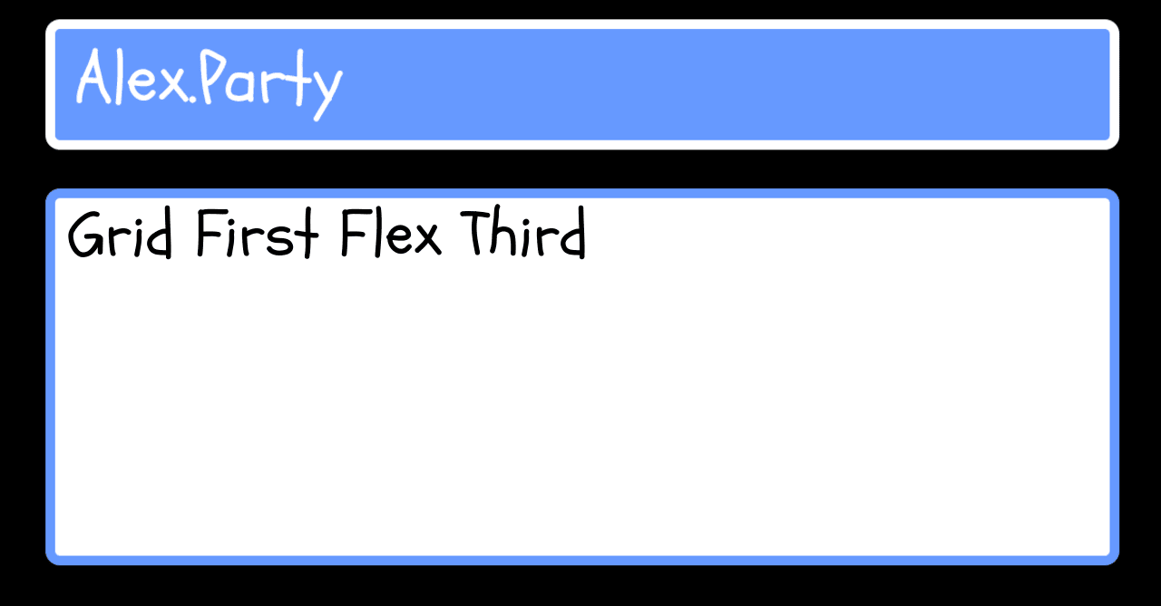 Grid First, Flex Third